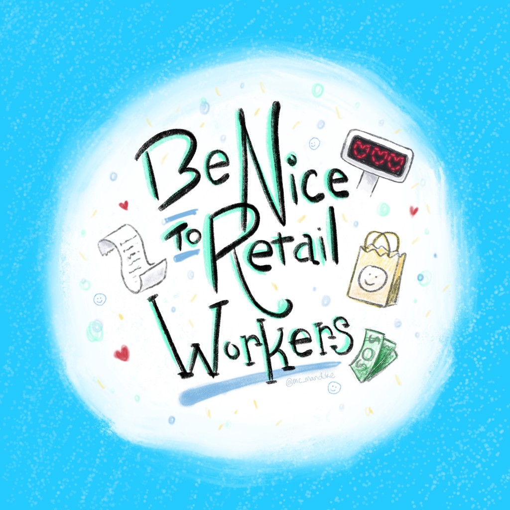 Be Nice to Retail Workers drawing by Mandy | Doodle Addicts