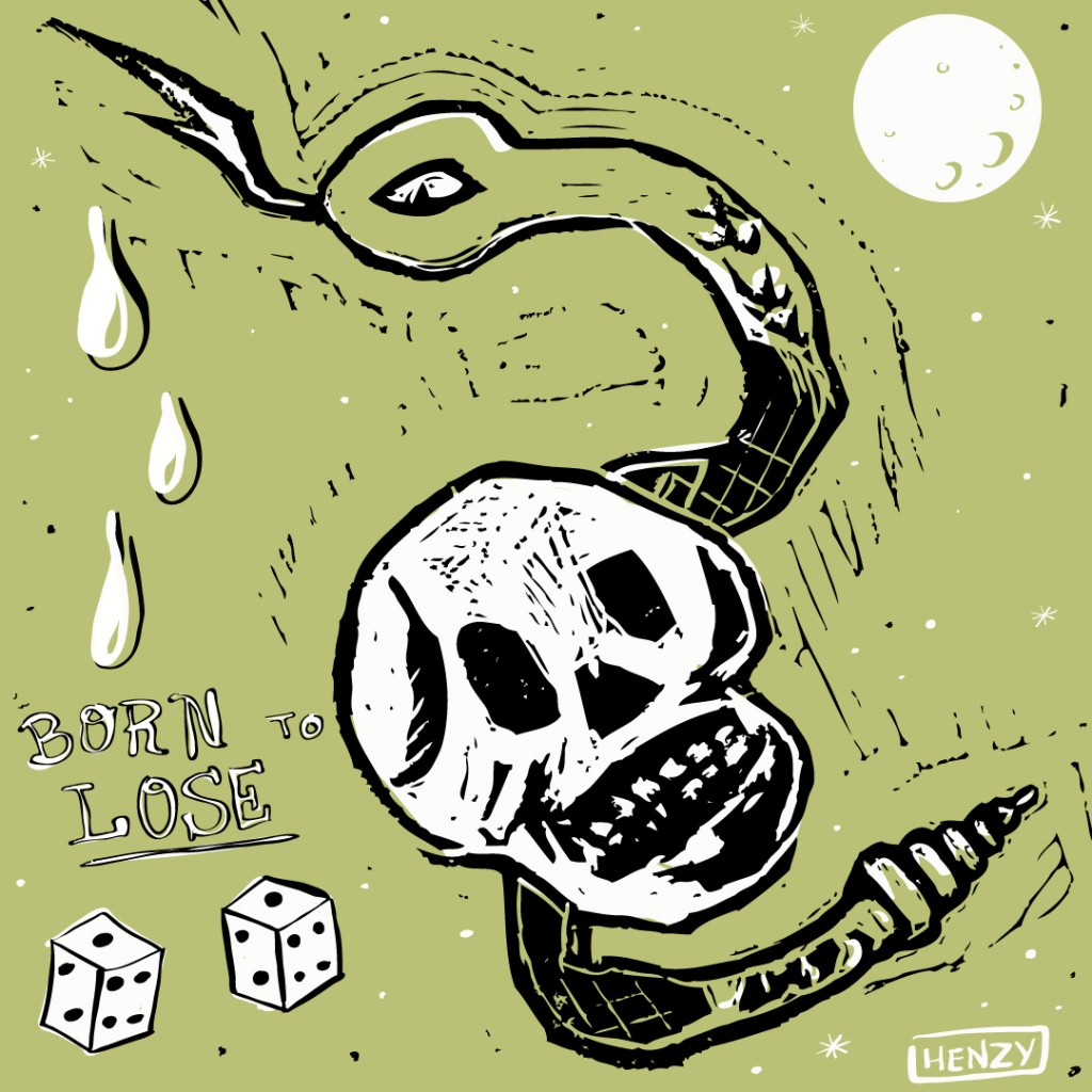 Born to lose drawing by Pat Henzy & Cici Henzy | Doodle Addicts